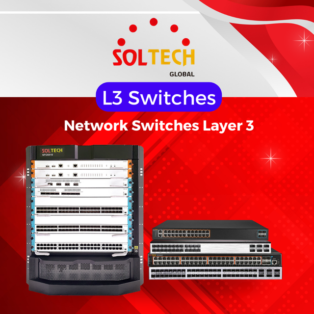 Upgrade Your Network with SOLTECH-SINGAPORE Layer 3 Switch | SOLTECH SINGAPORE