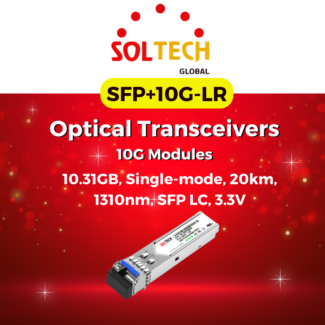 Soltech SFP+10G-LR Optical Transceiver Module | High-Speed 10G Single-Mode Fiber Connectivity ...
